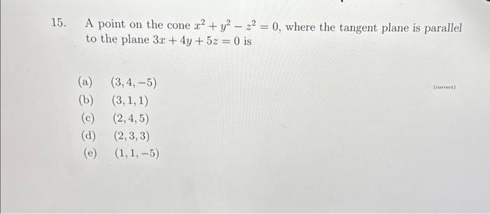 Solved 15. A point on the cone x2+y2−z2=0, where the tangent | Chegg.com