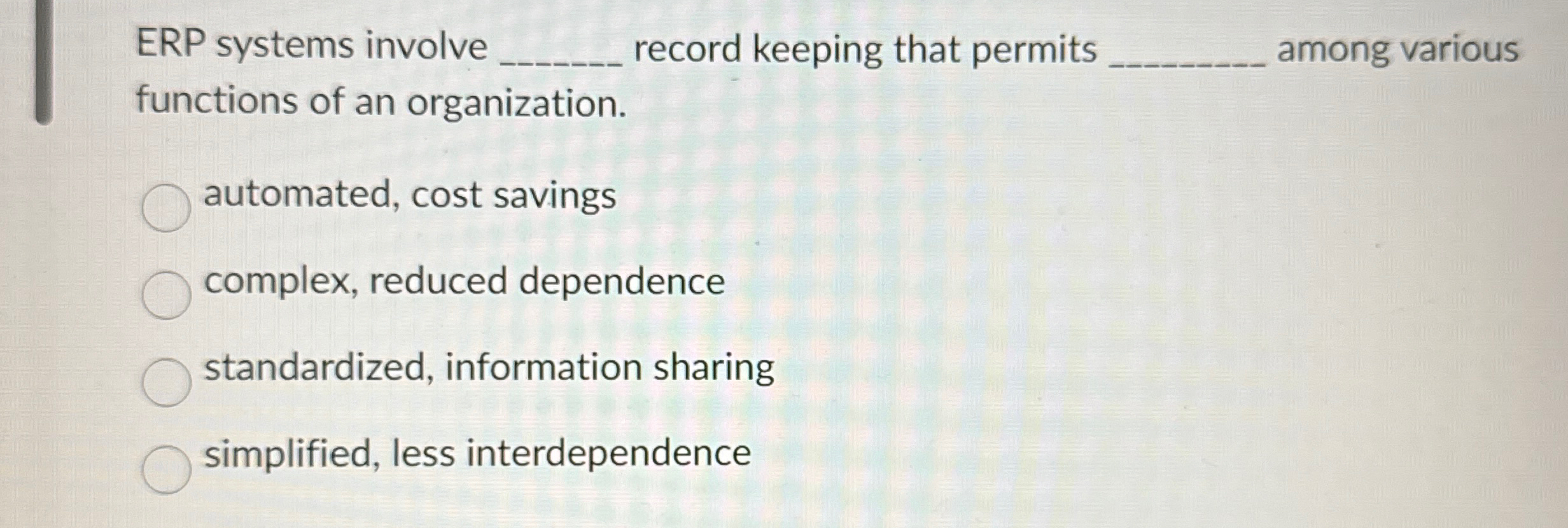 Solved ERP systems involve q, ﻿record keeping that permits | Chegg.com