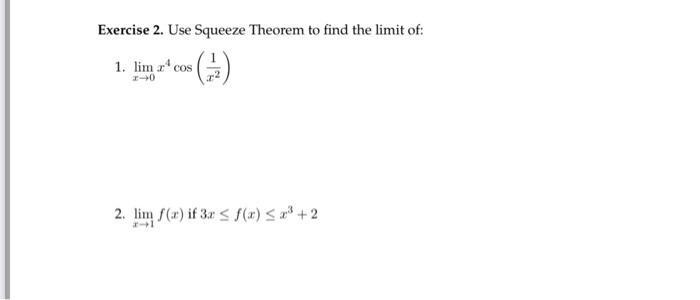 Solved Exercise 2. Use Squeeze Theorem to find the limit of: | Chegg.com
