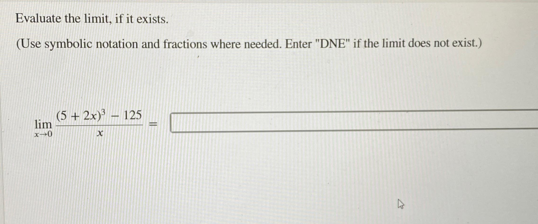 Solved Evaluate the limit, ﻿if it exists.(Use symbolic | Chegg.com
