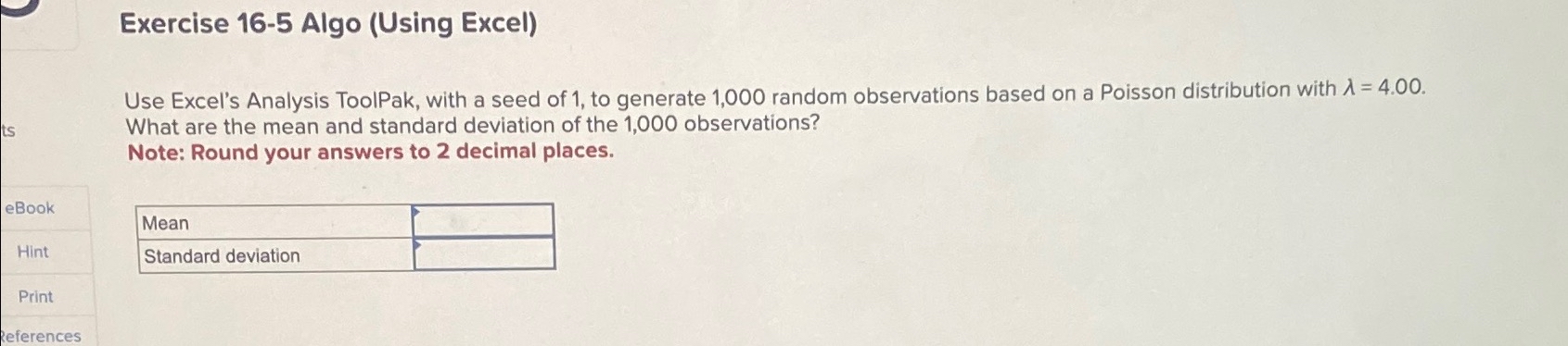 Solved Exercise 16-5 ﻿Algo (Using Excel)Use Excel's Analysis | Chegg.com