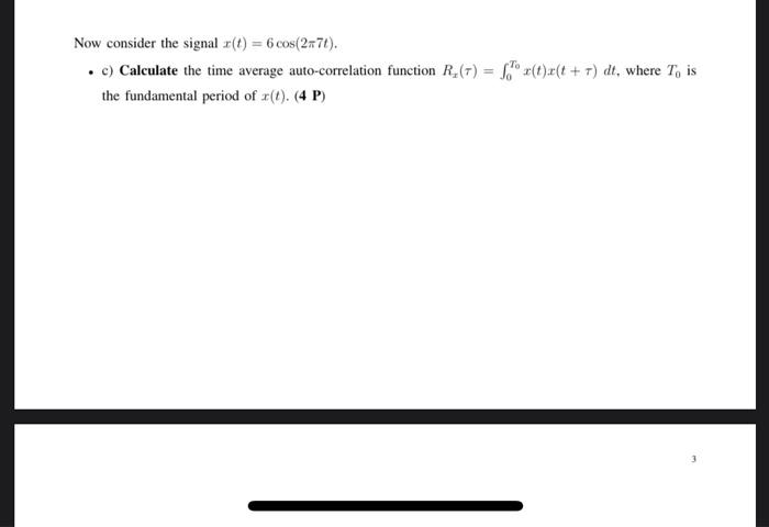 Solved Now consider the signal r(t) = 6 cos(2-76). . c) | Chegg.com