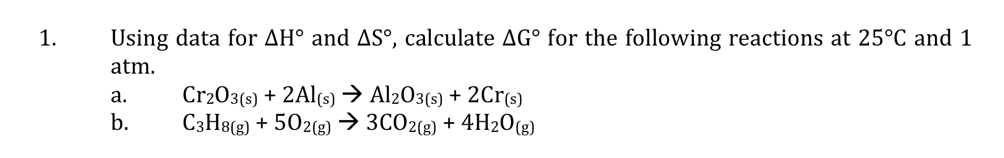 Solved Using data for ΔH° ﻿and ΔS°, ﻿calculate ΔG° ﻿for the | Chegg.com