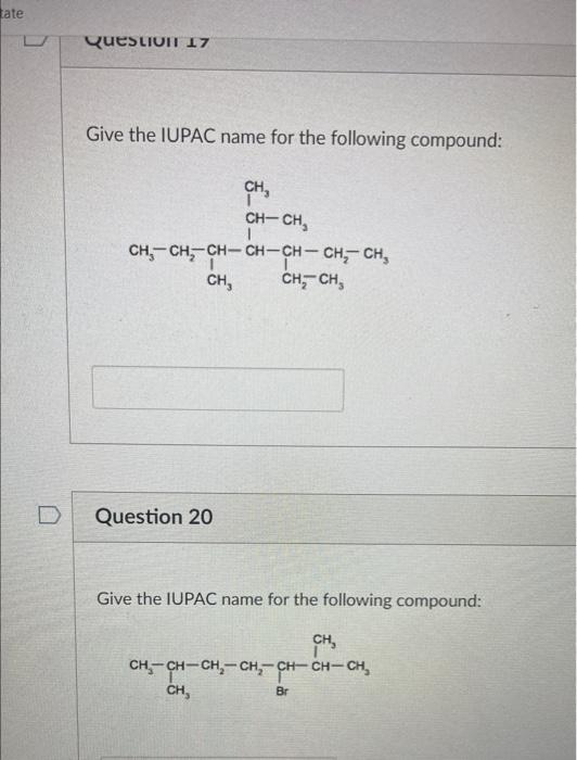 Solved Give the IUPAC name for the following compound: | Chegg.com