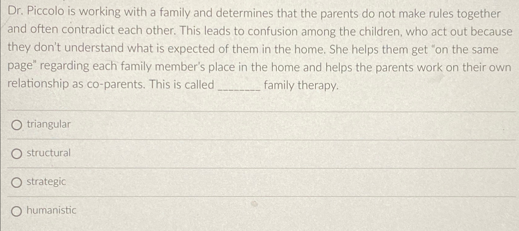 Solved Dr. ﻿Piccolo is working with a family and determines | Chegg.com