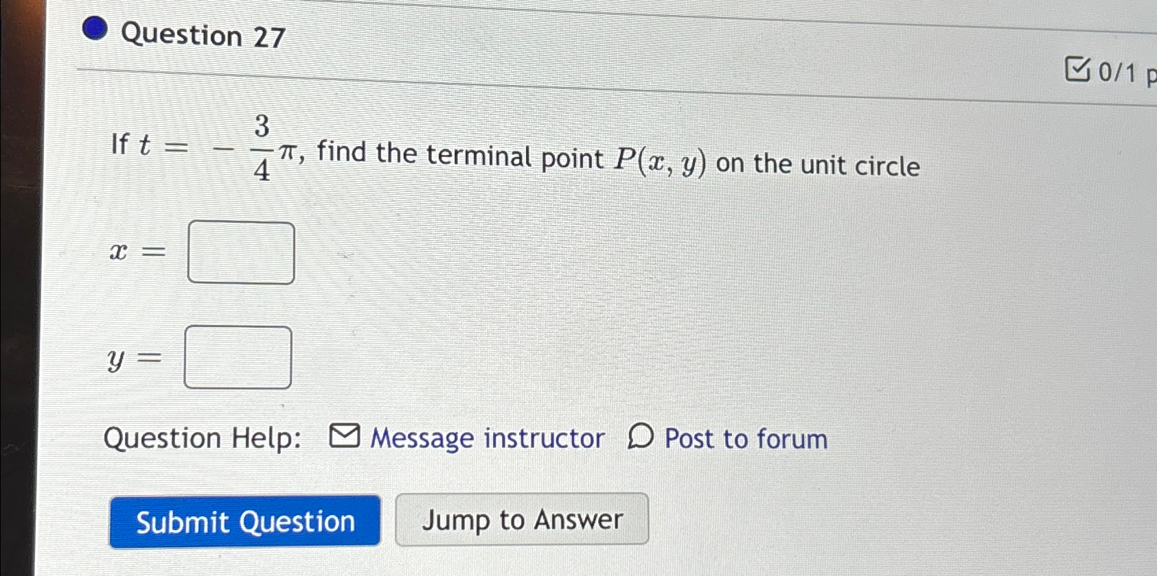 Solved Question 27If t=-34π, ﻿find the terminal point P(x,y) | Chegg.com