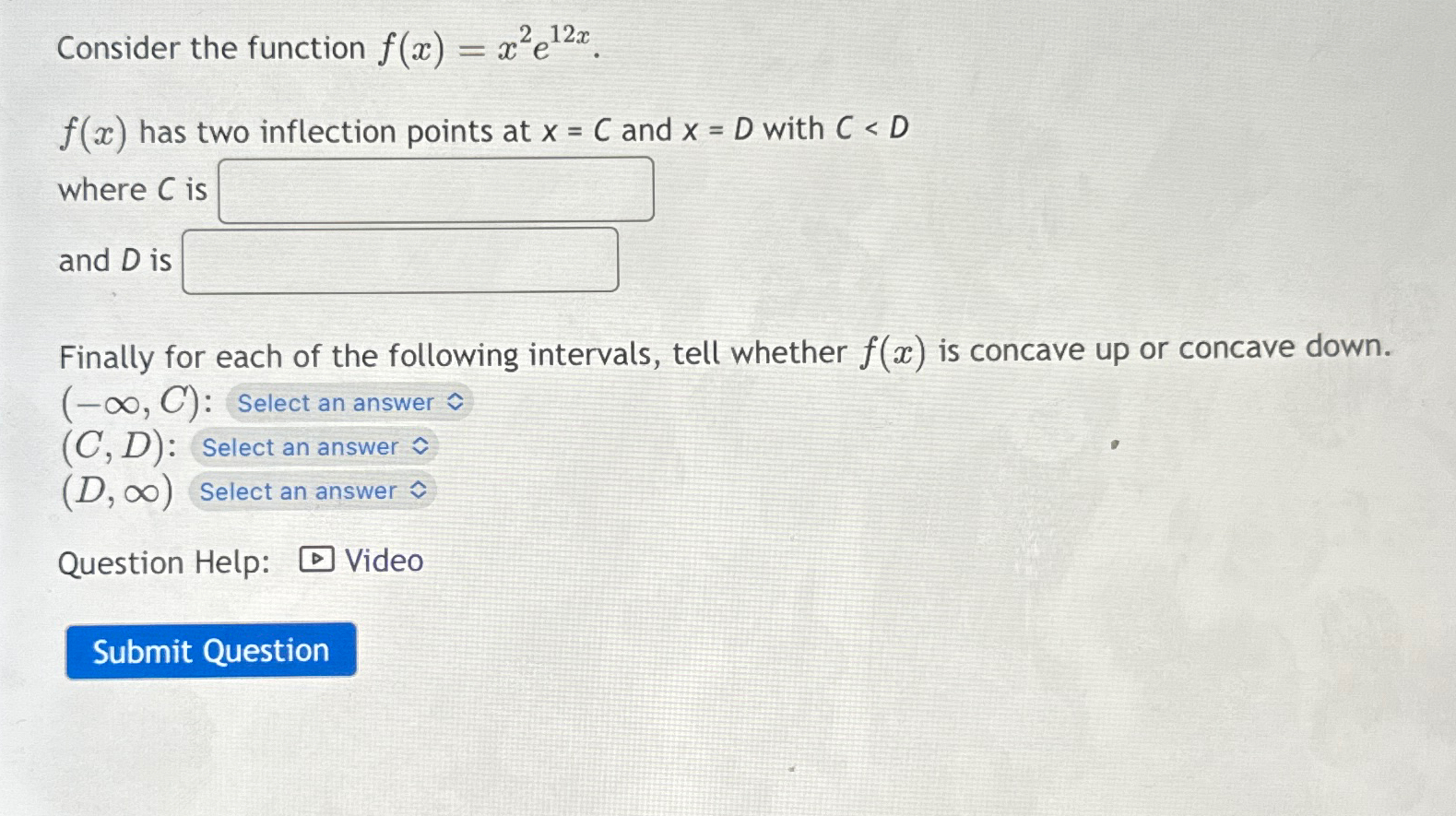 Solved Consider the function f(x)=x2e12x.f(x) ﻿has two | Chegg.com