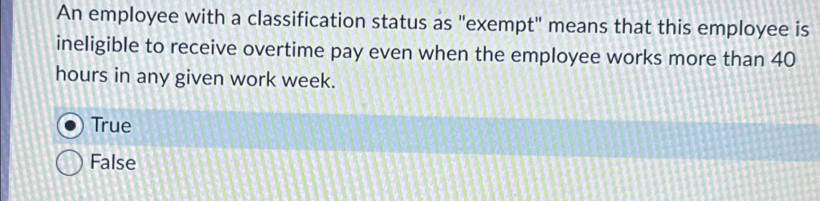 Solved An employee with a classification status as "exempt" | Chegg.com