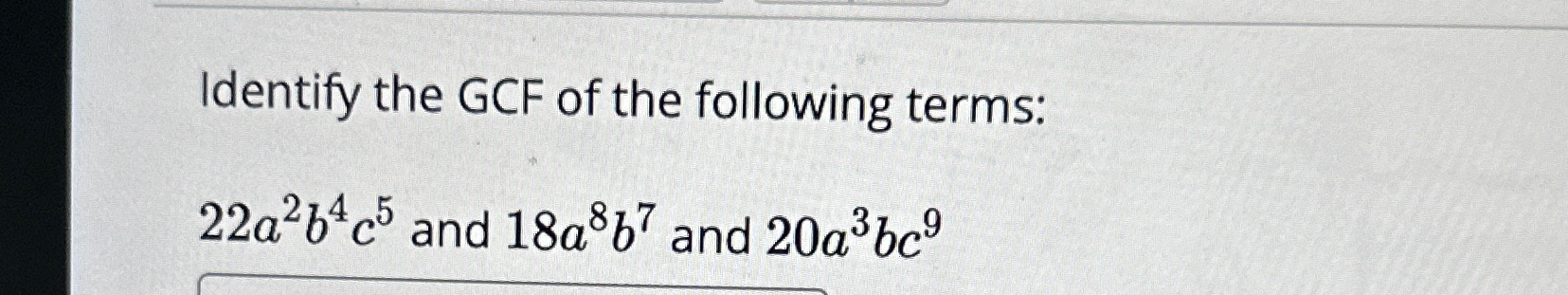 Solved Identify the GCF of the following | Chegg.com