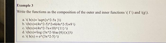 Solved Example 3 Write the functions as the composition of | Chegg.com