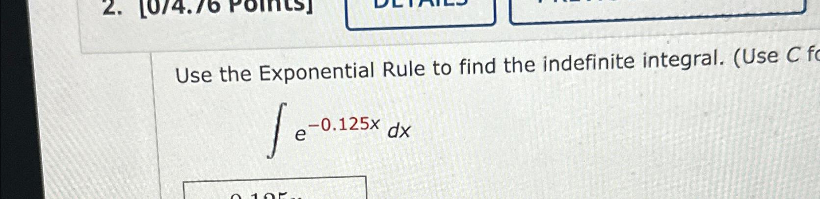 Solved Use the Exponential Rule to find the indefinite | Chegg.com