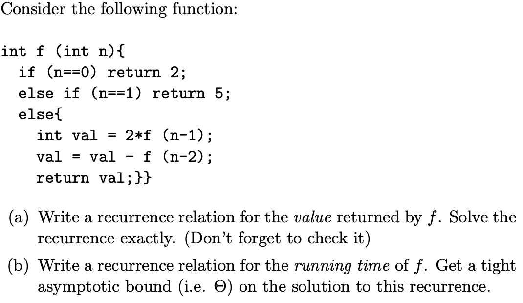 Solved Consider the following function:int f (int n ) {if | Chegg.com