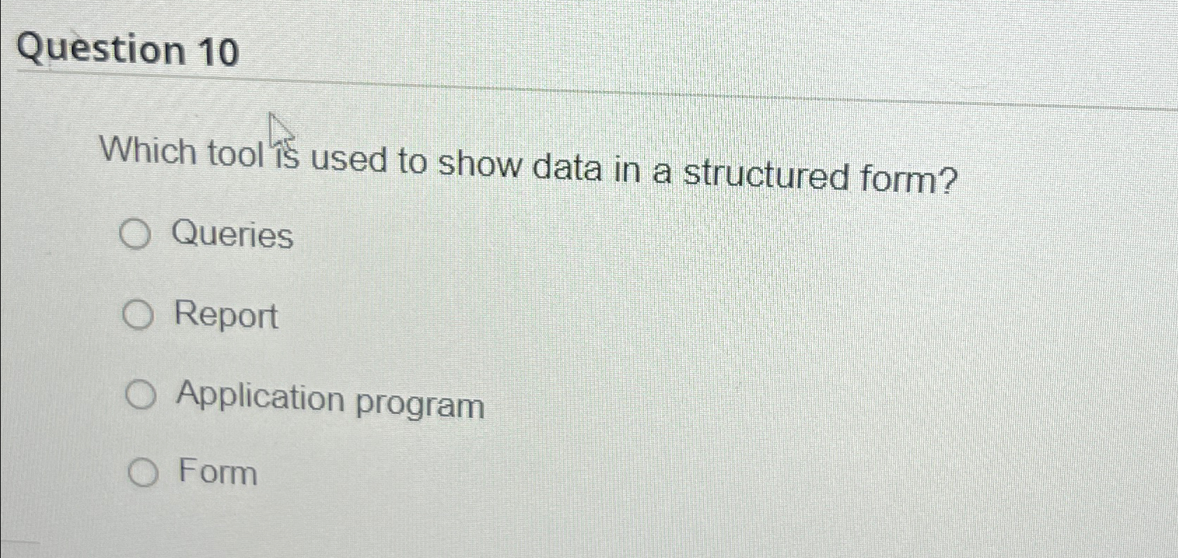 Solved Question 10Which tool is used to show data in a | Chegg.com