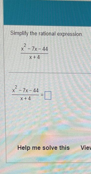 Solved Simplify the rational expression. x+4x2−7x−44 | Chegg.com