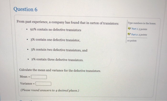 Solved Question 6 From past experience, a company has found | Chegg.com