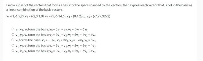 Solved Find a subset of the vectors that forms a basis for | Chegg.com