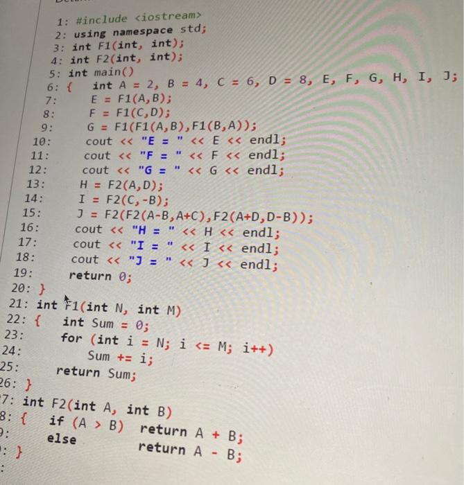 Solved 1: #include 2: using namespace std; 3: int F1(int, | Chegg.com