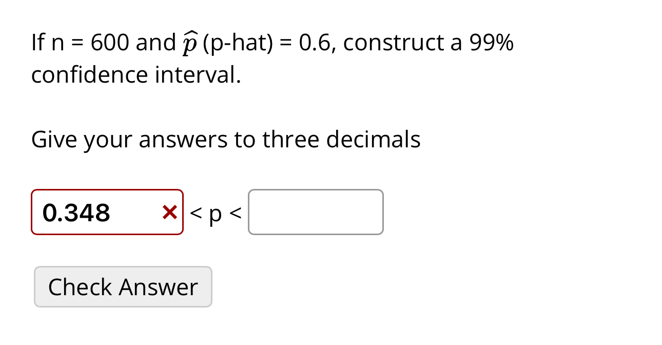 Solved If n=600 ﻿and widehat(p) ( ﻿p -hat) =0.6, ﻿construct | Chegg.com