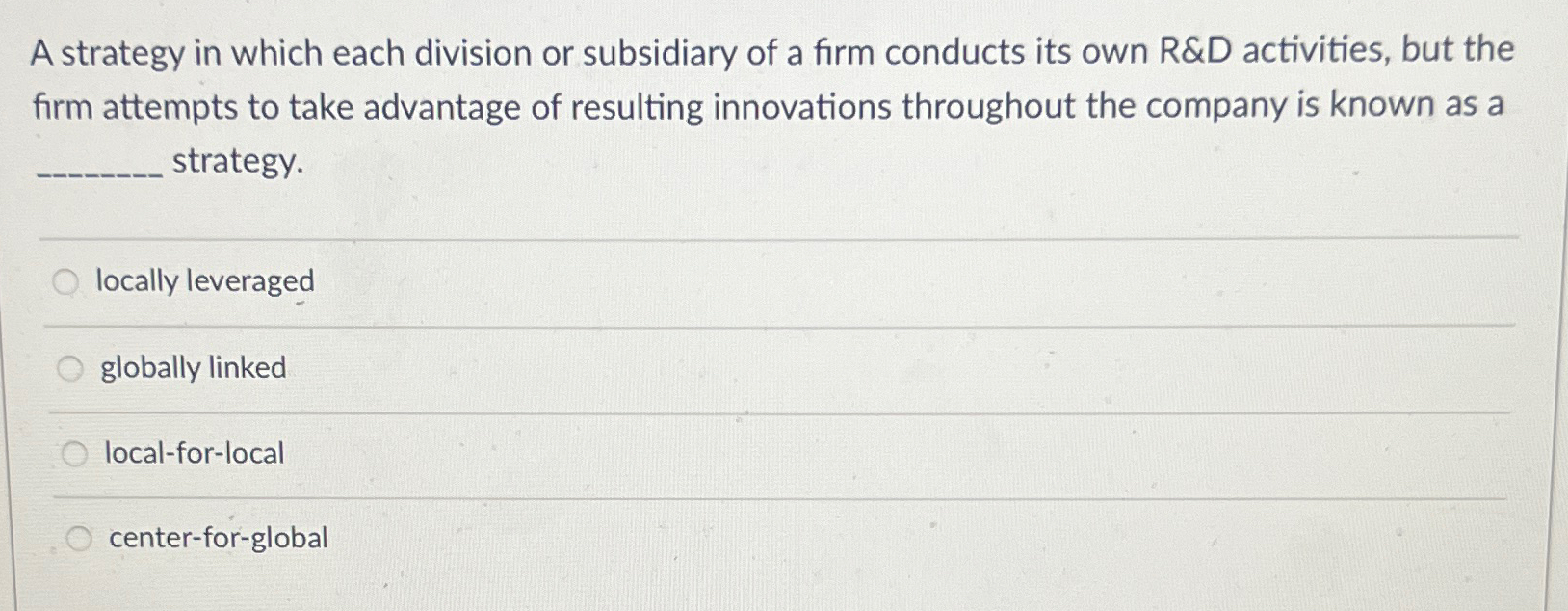 Solved A strategy in which each division or subsidiary of a | Chegg.com