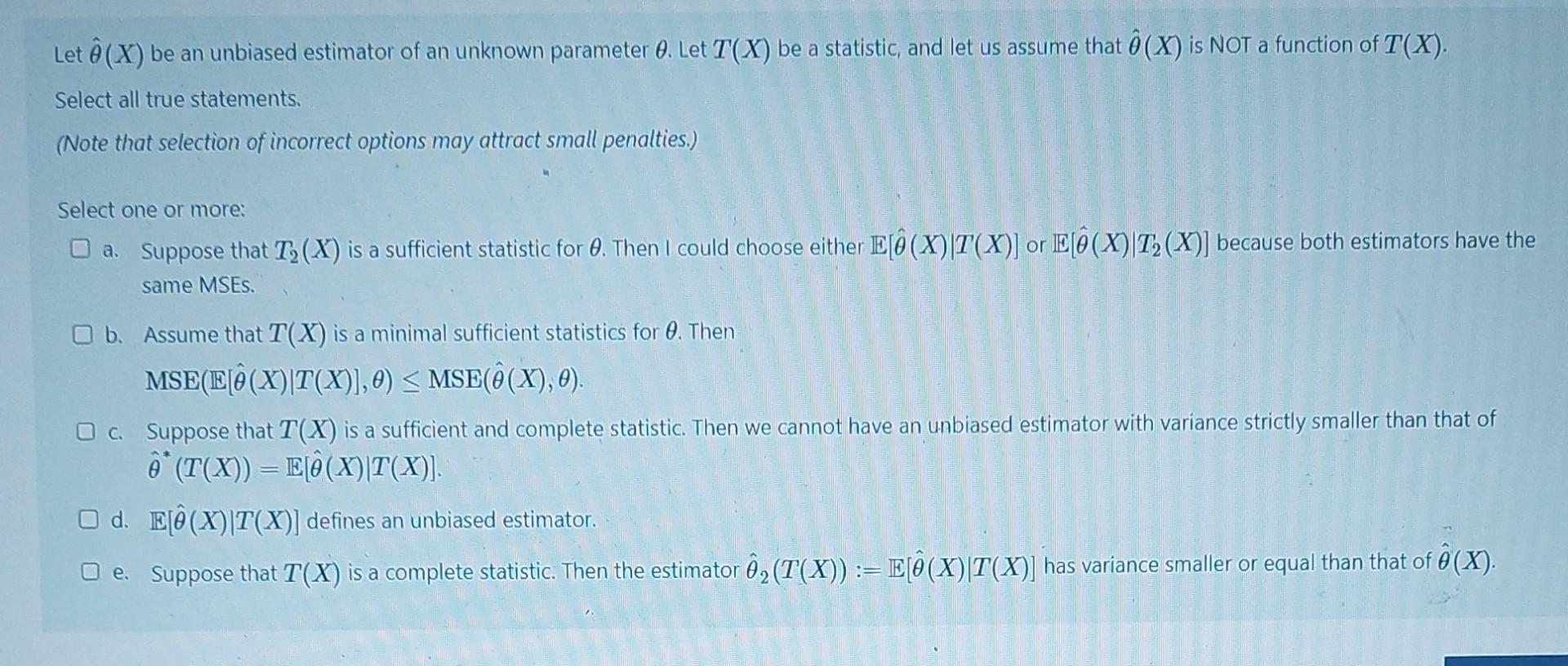 Solved Let θ^(X) be an unbiased estimator of an unknown | Chegg.com