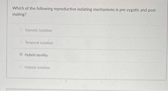 Solved Which of the following reproductive isolating | Chegg.com