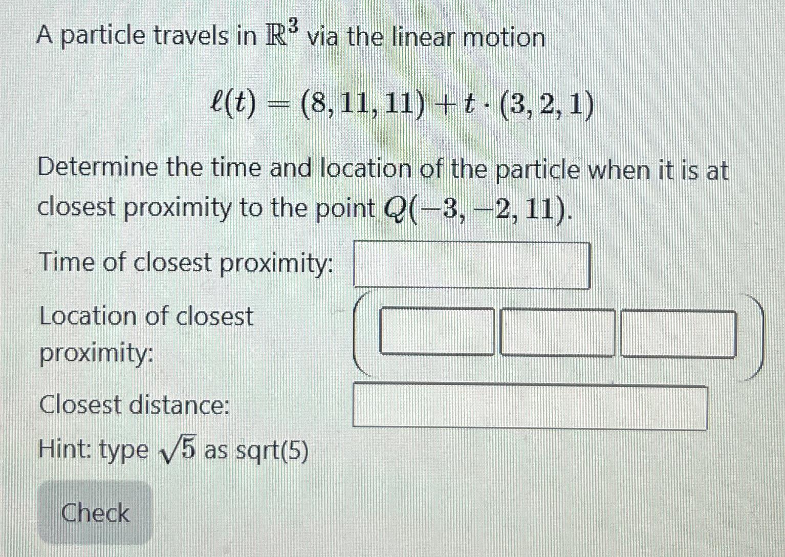 A particle travels in R3 ﻿via the linear | Chegg.com