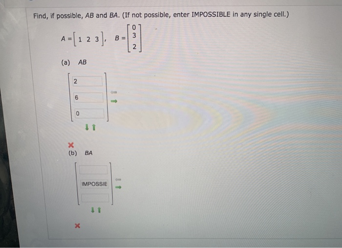 Solved Find, if possible, AB and BA. (If not possible, enter | Chegg.com