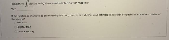 Solved fr f(x) dx using three equal subintervals with right | Chegg.com