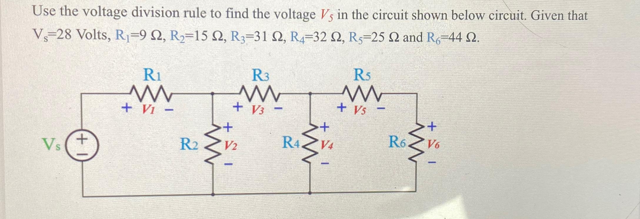 Solved Use the voltage division rule to find the voltage V5 | Chegg.com