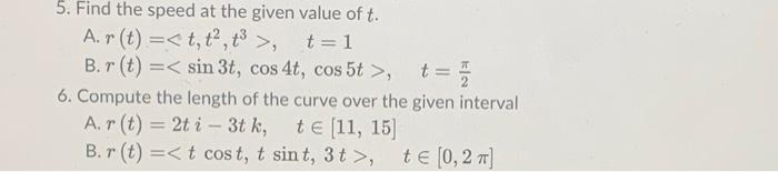 Solved T 5. Find the speed at the given value of t. A. r(t) | Chegg.com
