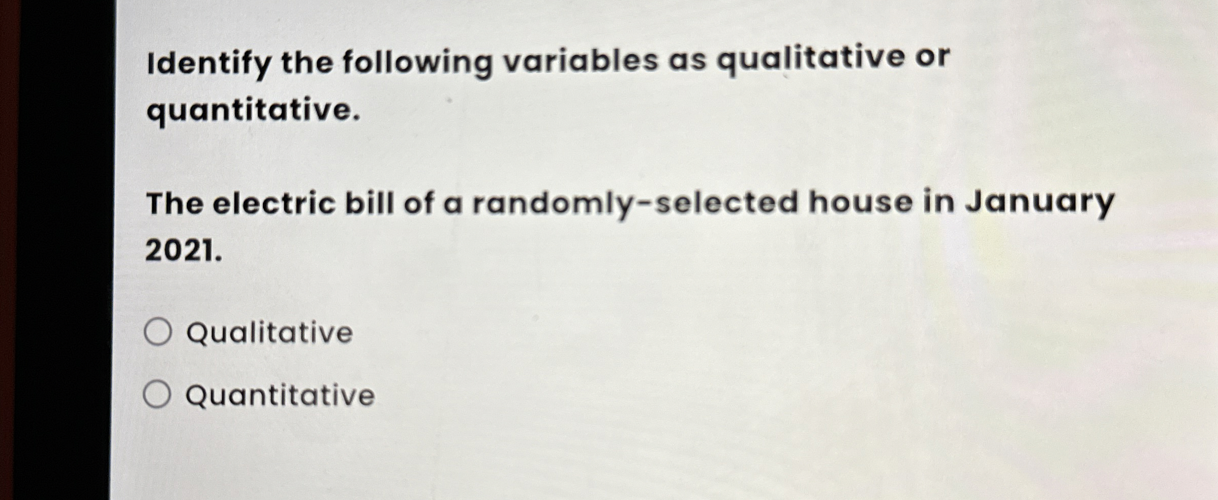 Solved Identify the following variables as qualitative or | Chegg.com
