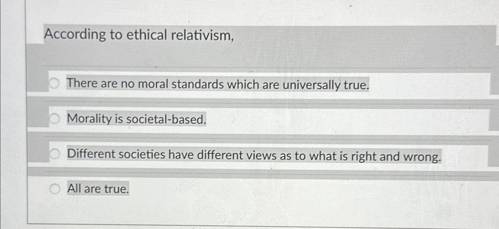 Solved According to ethical relativism,There are no moral | Chegg.com