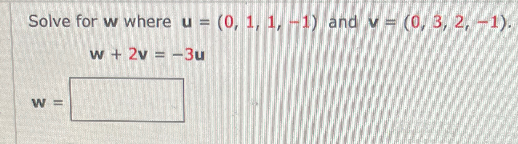 Solve for w ﻿where u=(0,1,1,-1) ﻿and | Chegg.com