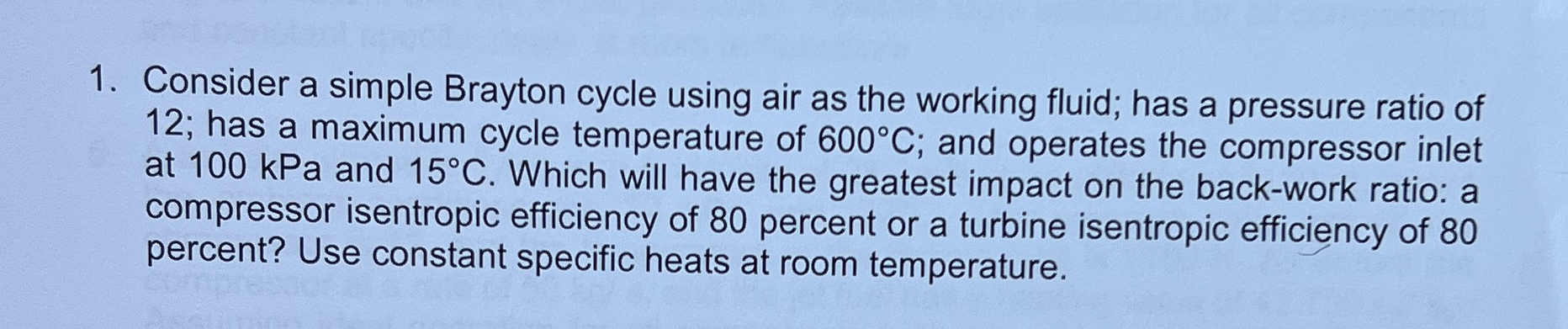 Solved Consider a simple Brayton cycle using air as the | Chegg.com