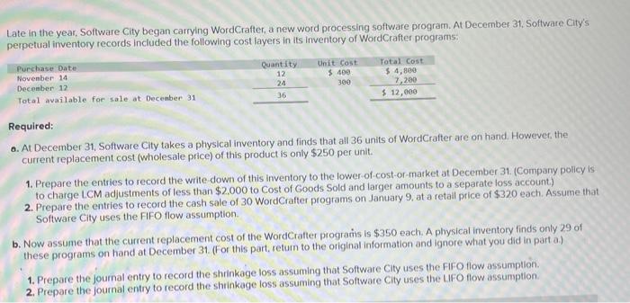 Solved Late in the year, Software City began carrying | Chegg.com