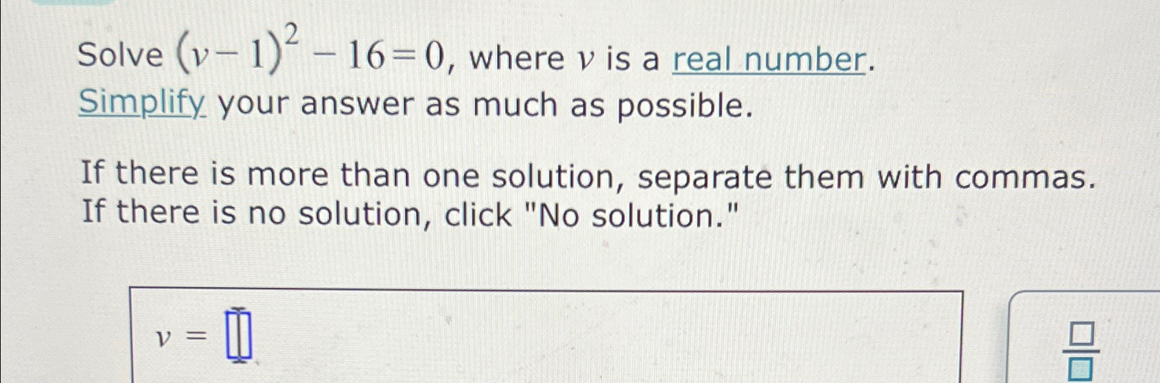 Solved Solve (v-1)2-16=0, ﻿where v ﻿is a real | Chegg.com