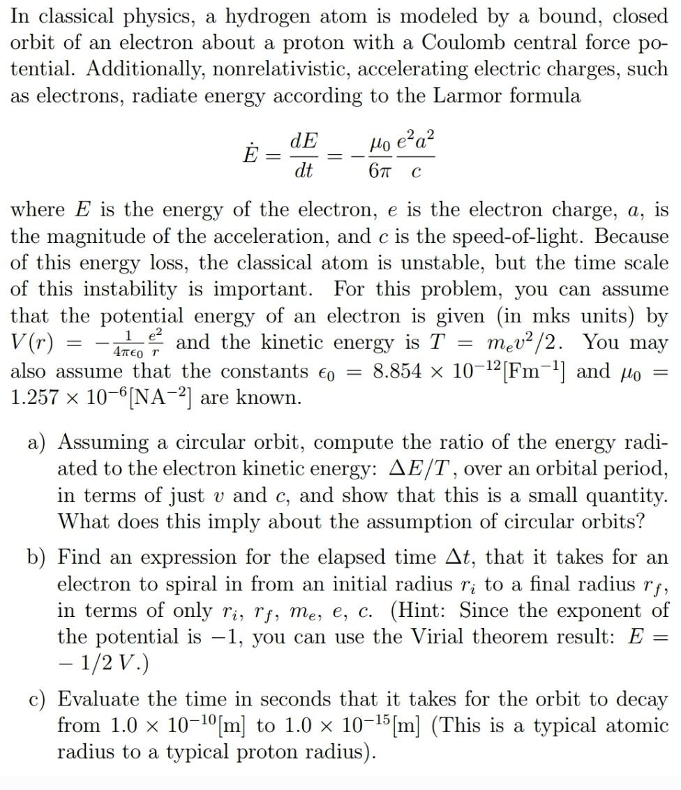 Solved In classical physics, a hydrogen atom is modeled by a | Chegg.com