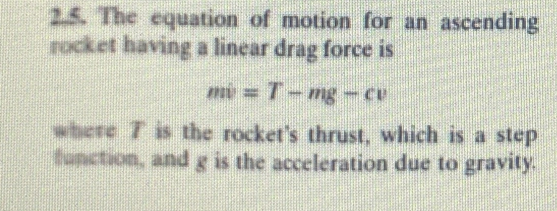 Solved 2.5. ﻿The equation of motion for an ascendingrocket | Chegg.com