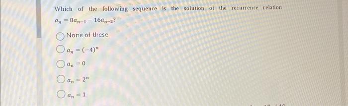 Solved Which of the following sequence is the solution of | Chegg.com