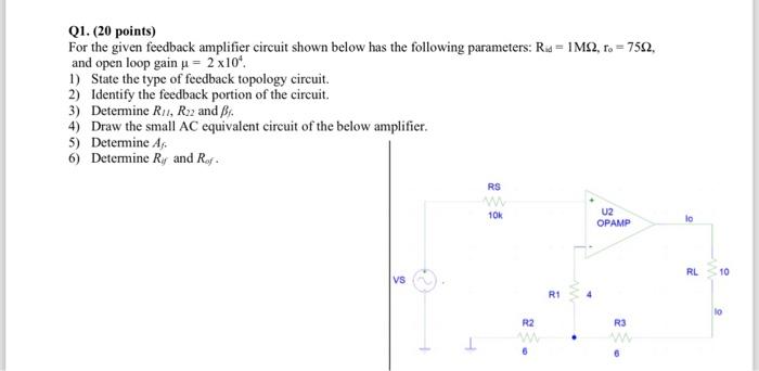 Solved Q1. (20 points) For the given feedback amplifier | Chegg.com