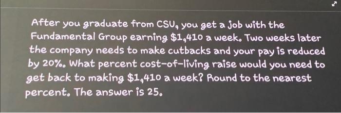 Solved After you graduate from CSU, you get a job with the | Chegg.com