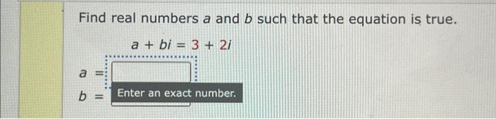 Solved Find real numbers a and b such that the equation is | Chegg.com