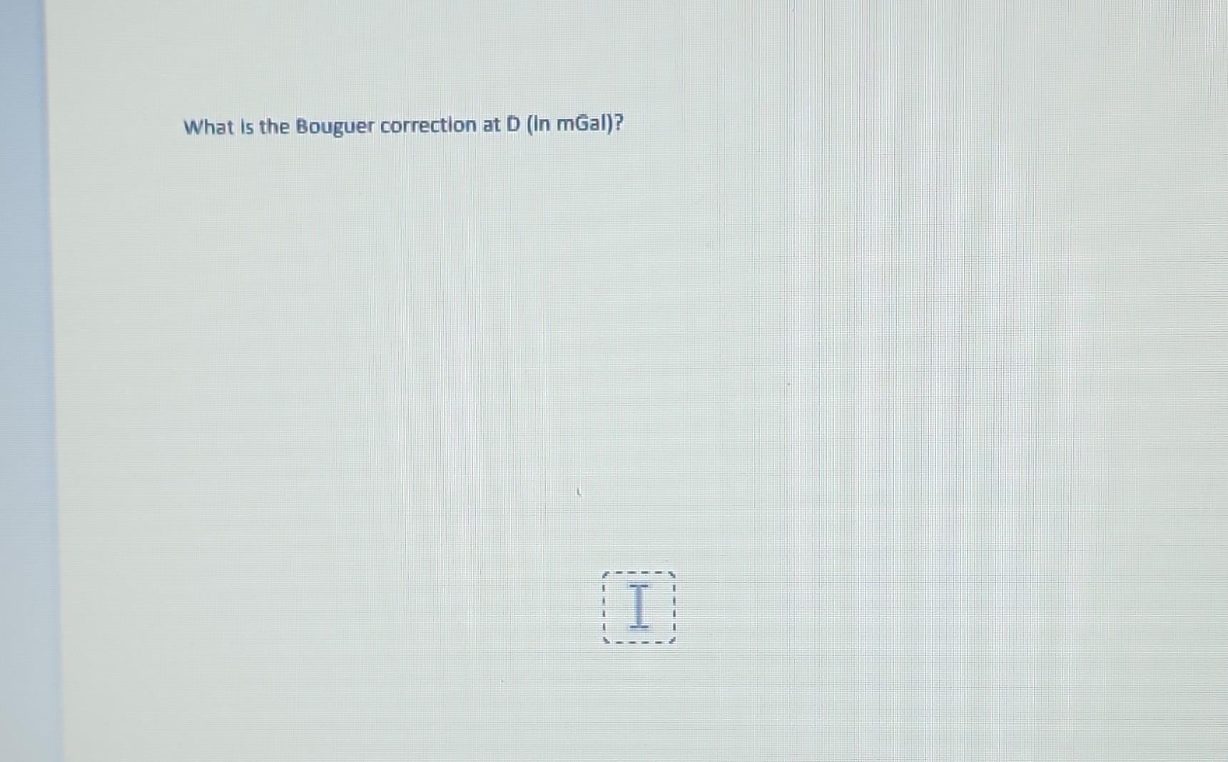 [solved] Determine The Gravity Or Gravity Correcti