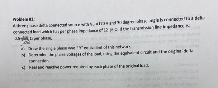 Solved Problem #2: A three phase delta connected source with | Chegg.com