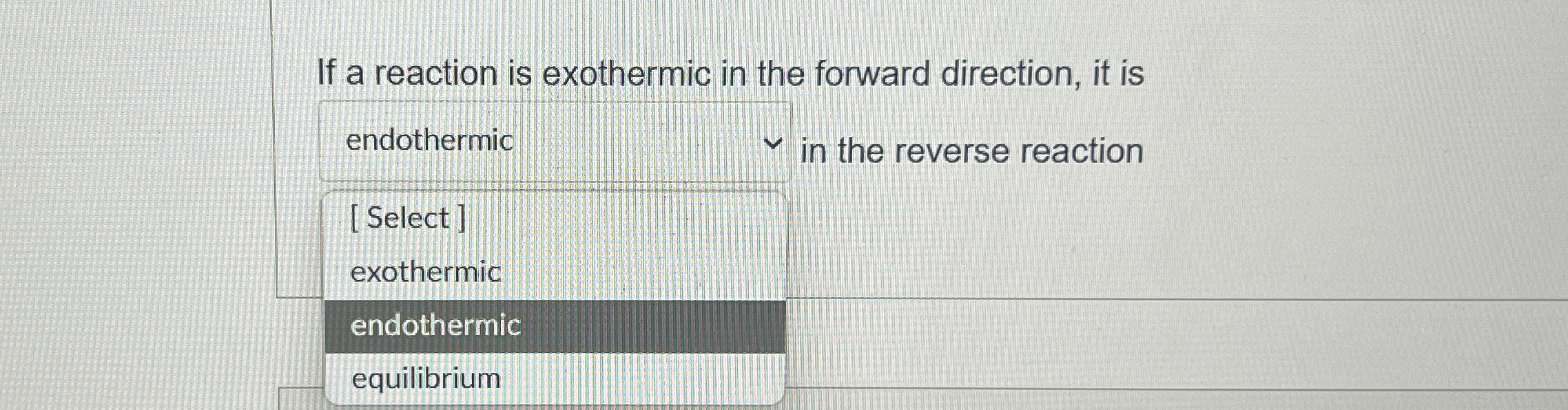 If a reaction is exothermic in the forward direction, | Chegg.com