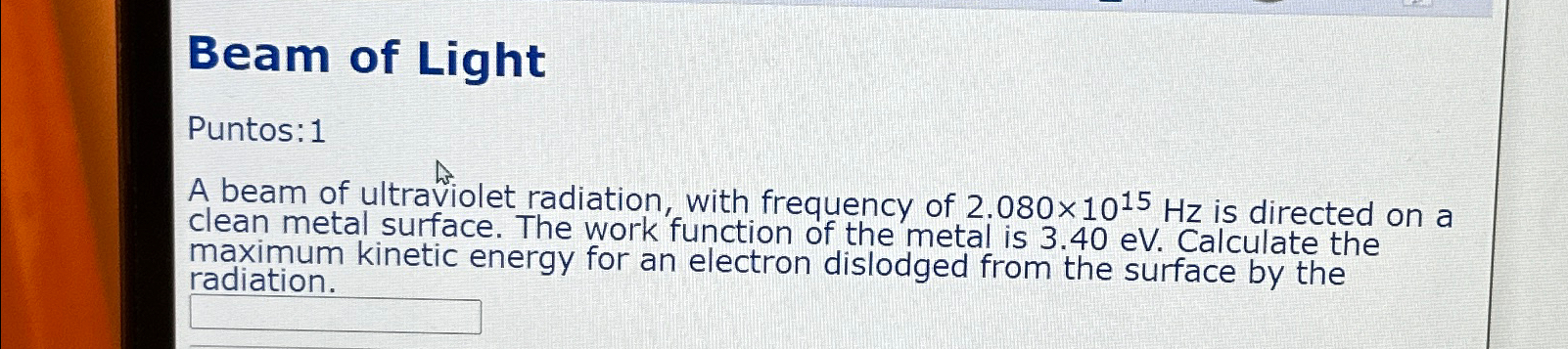 Solved Beam of LightPuntos:1A beam of ultraviolet radiation, | Chegg.com