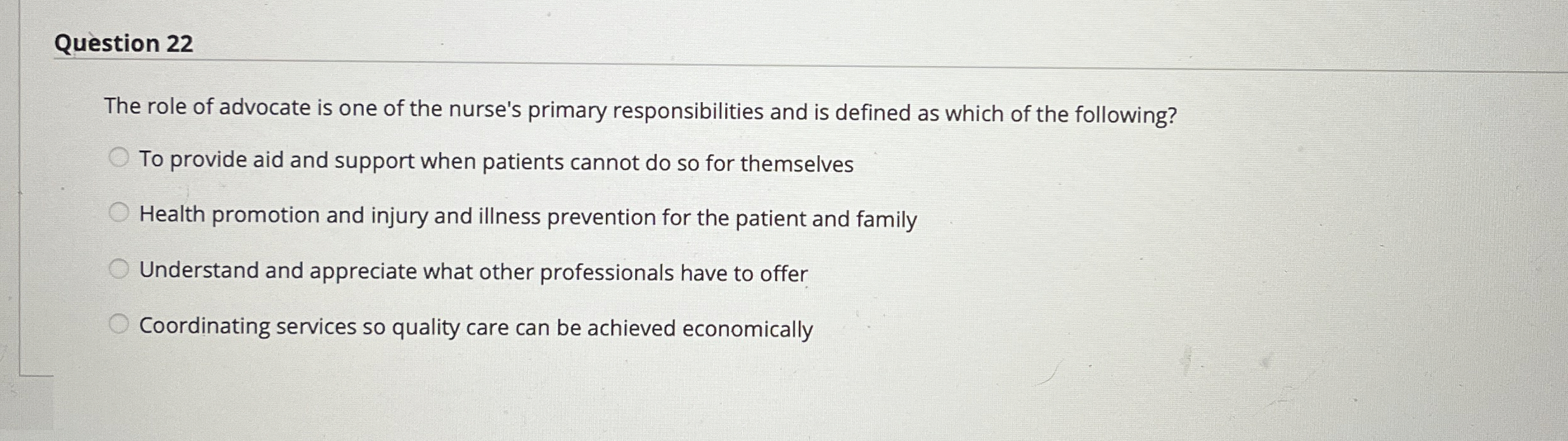 Solved Question 22The role of advocate is one of the nurse's | Chegg.com