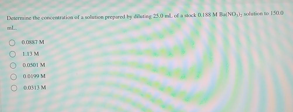 Solved Determine the concentration of a solution prepared by | Chegg.com