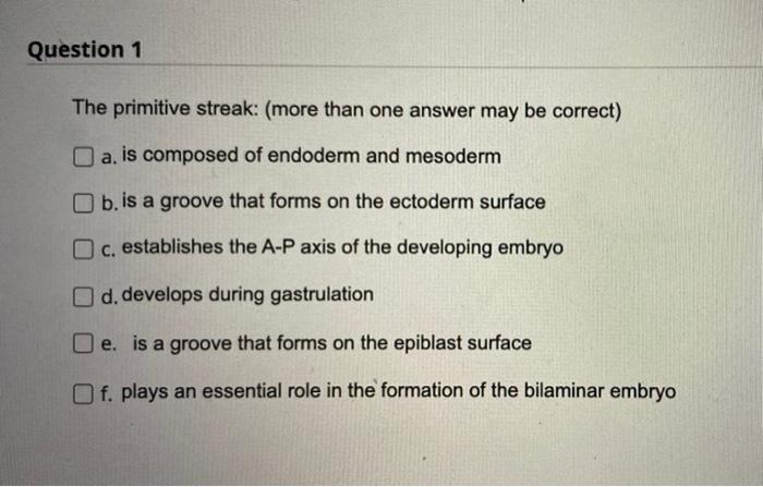 Solved Question 1 The primitive streak: (more than one | Chegg.com