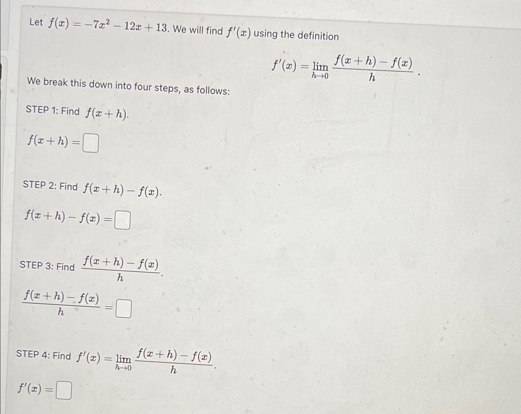 Let f(x)=-7x2-12x+13. ﻿We will find f'(x) ﻿using the | Chegg.com
